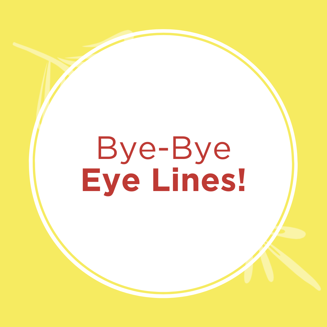 Bye-bye-eye-lines – Annique Learning Academy